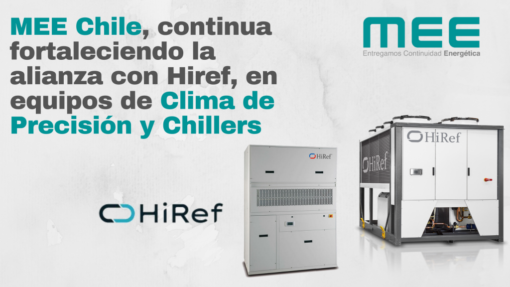 ALIANZA CON HIREF EN EQUIPOS DE CLIMA DE PRECISIÓN Y CHILLERS – MEE Chile